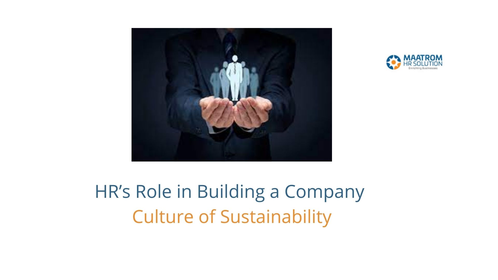 HR’s Role in Building a Company Culture of Sustainability - Maatrom HR ...
