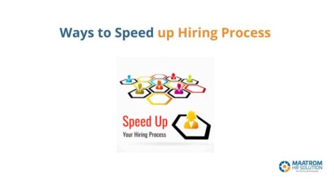Ways to Speed Up Hiring Process - Maatrom HR Solution