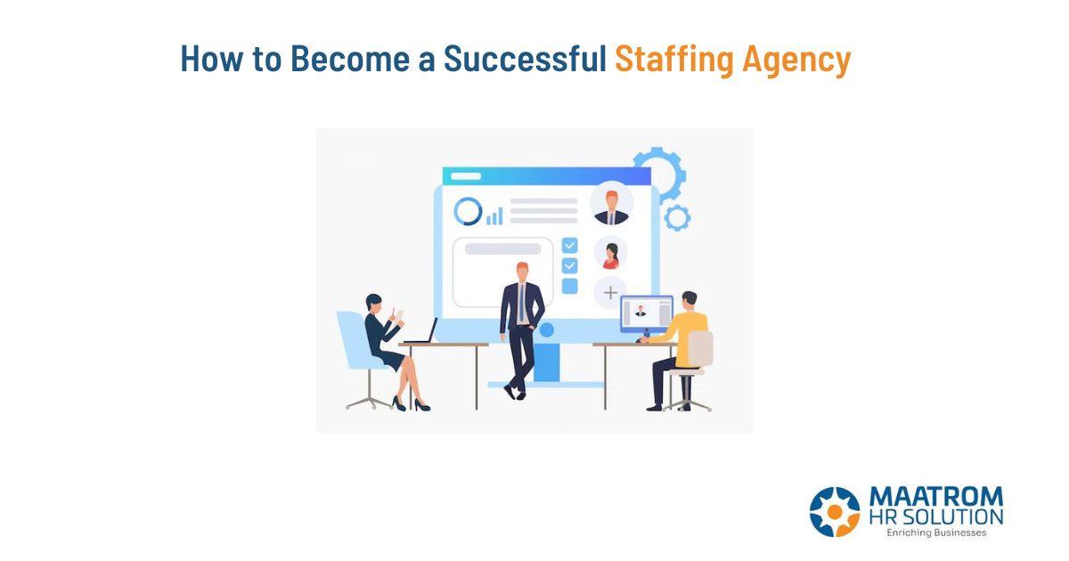 How to Become a Successful Staffing Agency