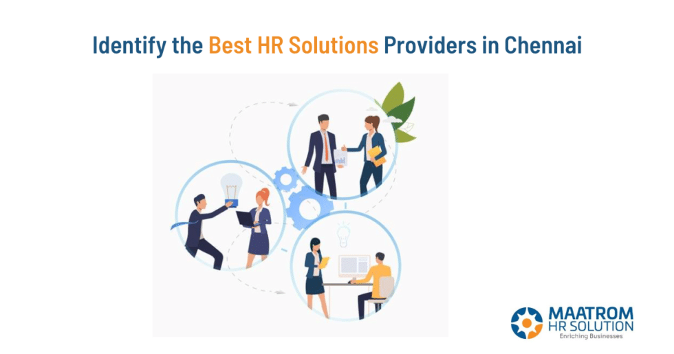 Identify the Best HR SolutionsProviders in Chennai