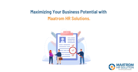 Maximizing Your Business Potential with Maatrom HR Solutions
