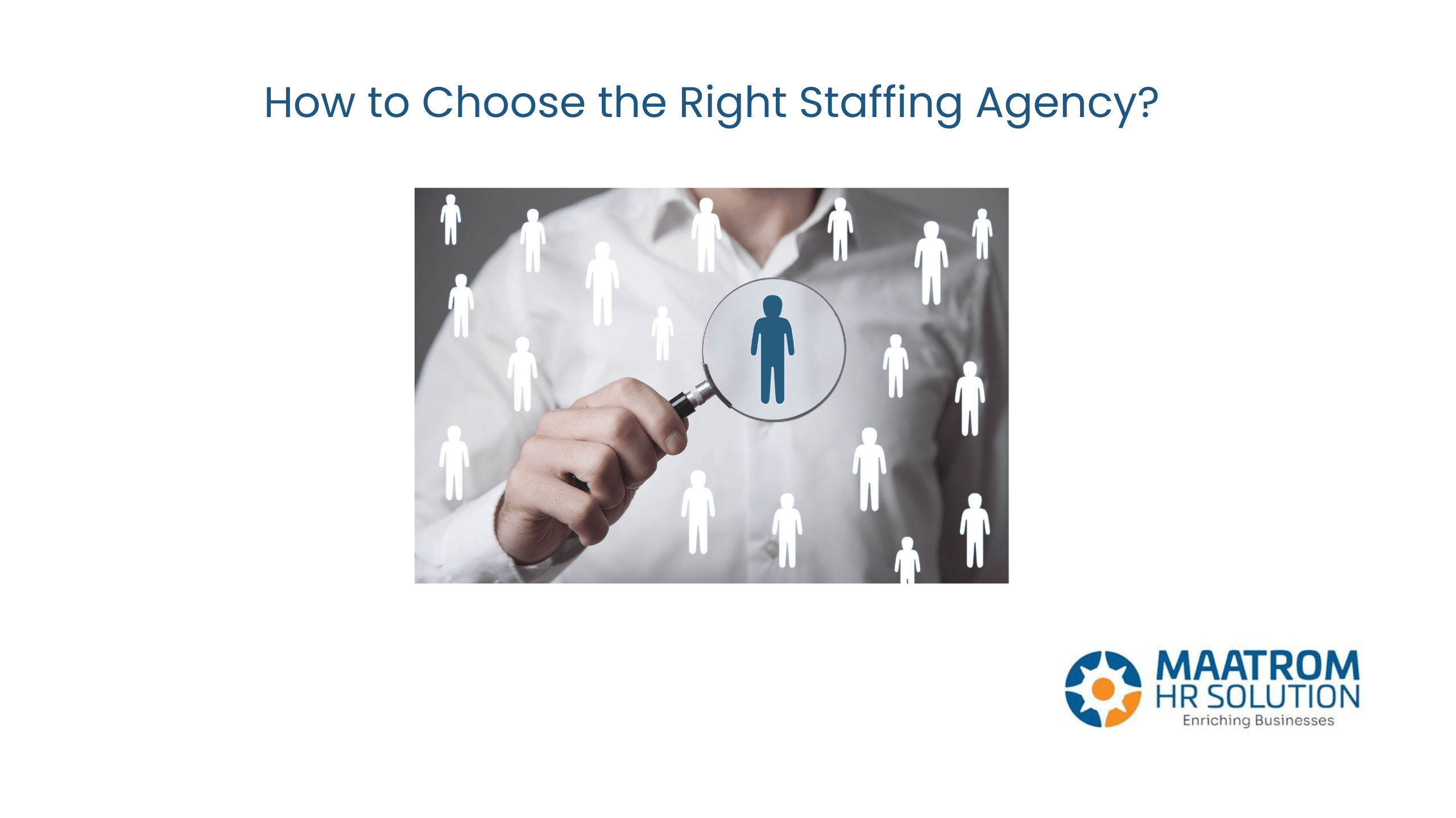 How to Choose the Right Staffing Agency?