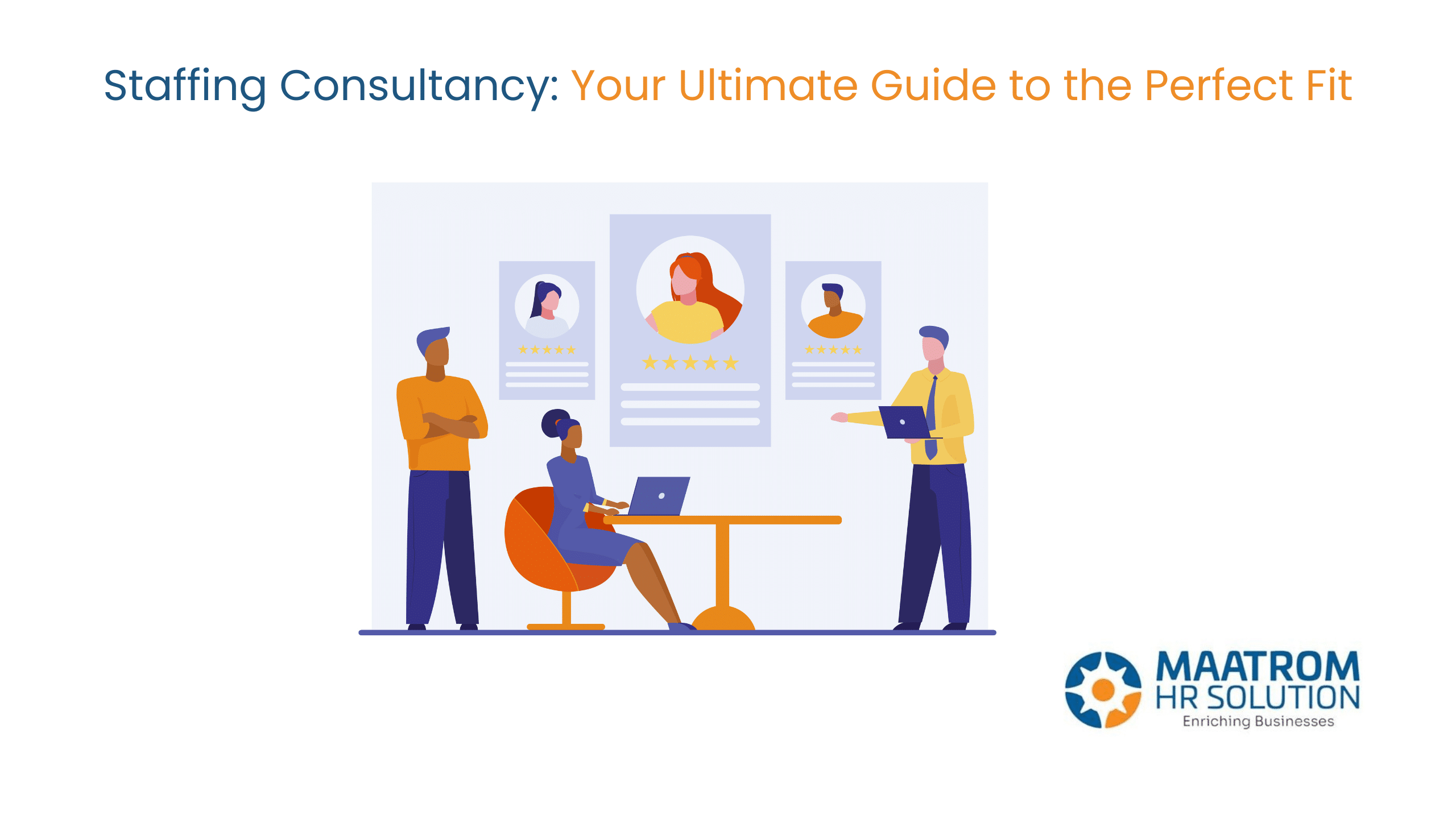 Staffing Consultancy: Your Ultimate Guide to the Perfect Fit