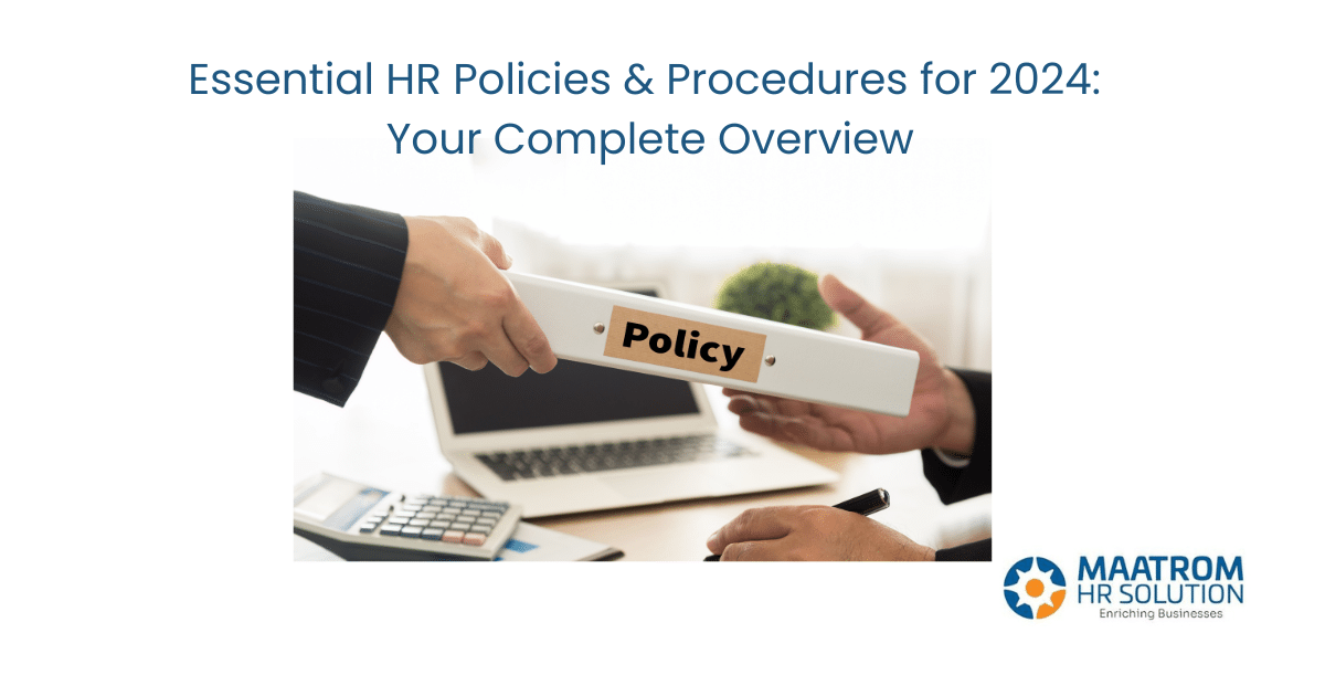 Essential HR Policies & Procedures for 2024: Your Complete Overview