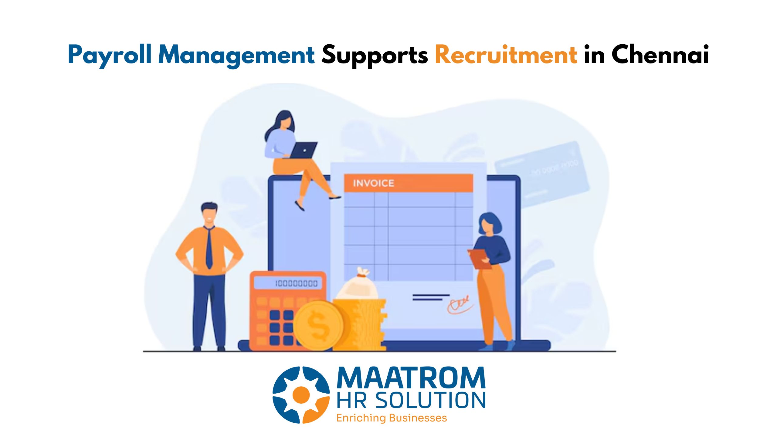 Payroll Management Supports Recruitment in Chennai - Maatrom HR Solution