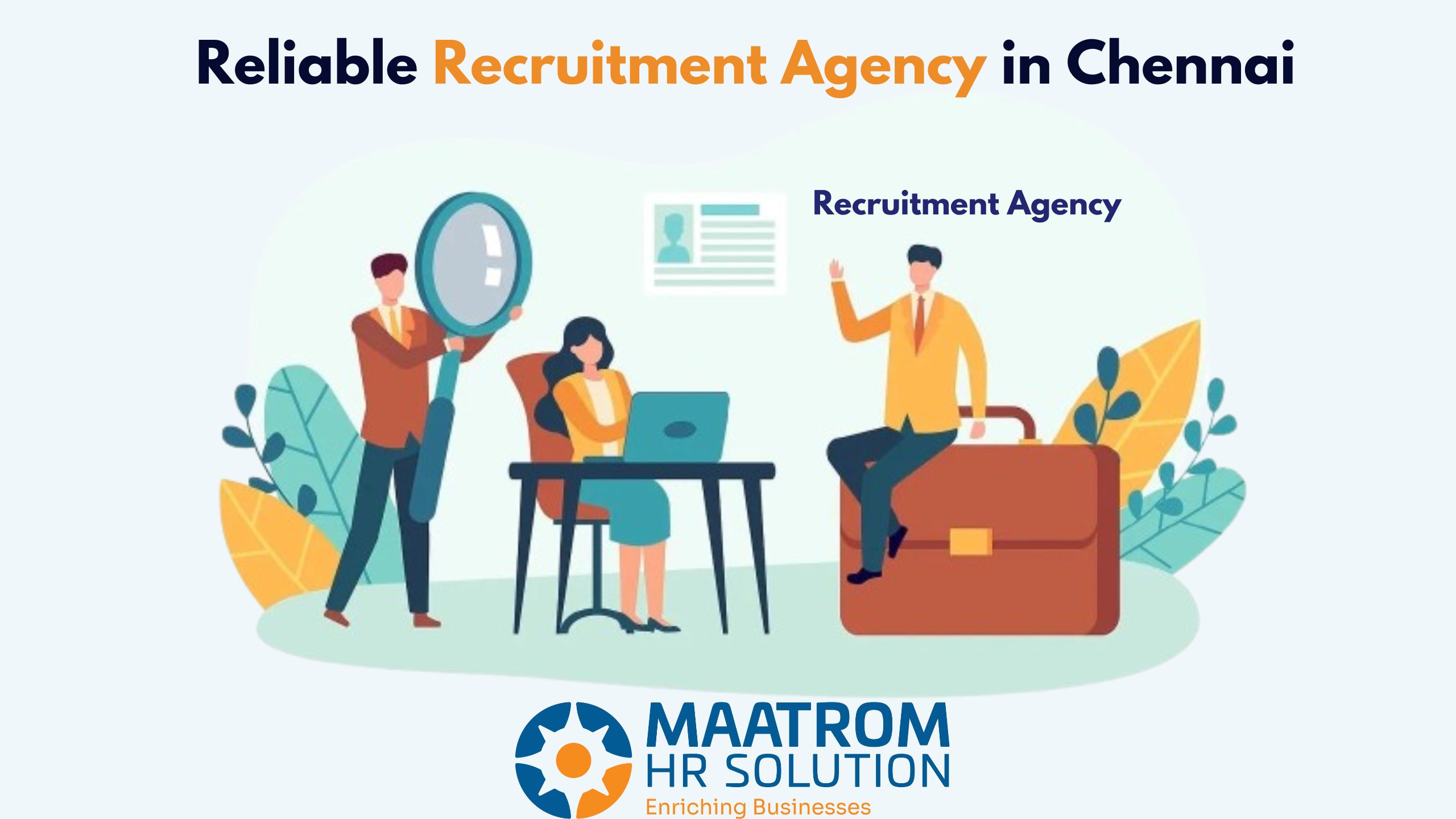Reliable Recruitment Agency in Chennai - Maatrom HR Solution